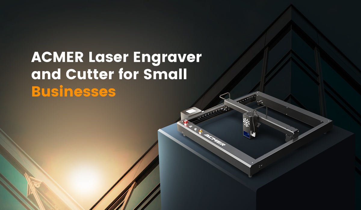Best Laser Engraver and Cutter for Small Business – ACMER